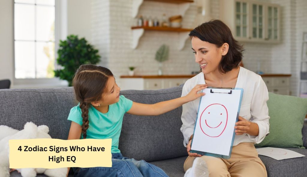4 Zodiac Signs Who Have High EQ