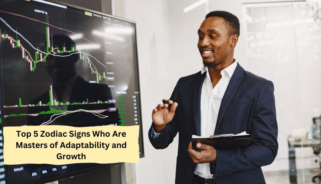 Top 5 Zodiac Signs Who Are Masters of Adaptability and Growth